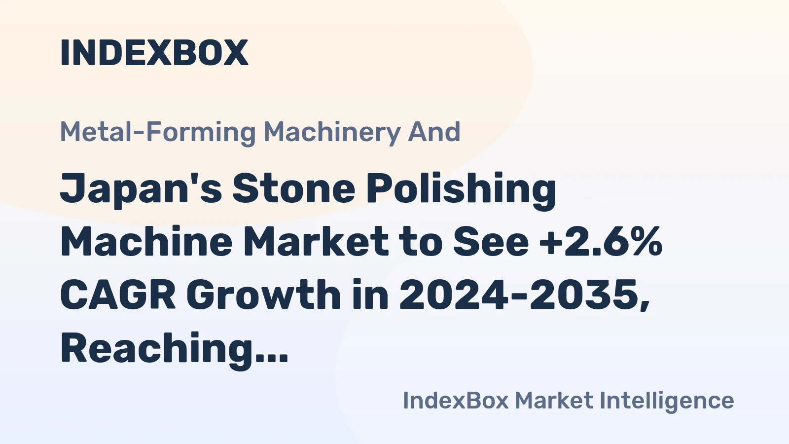 Japan's Stone Polishing Machine Market to See +2.6% CAGR Growth in 2024-2035, Reaching $165M