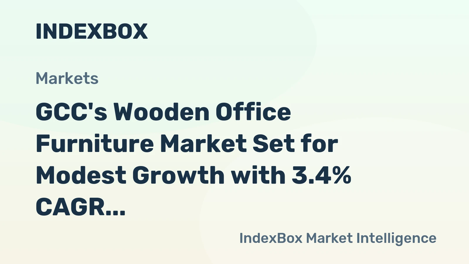GCC's Wooden Office Furniture Market Set for Modest Growth with 3.4% CAGR in Value