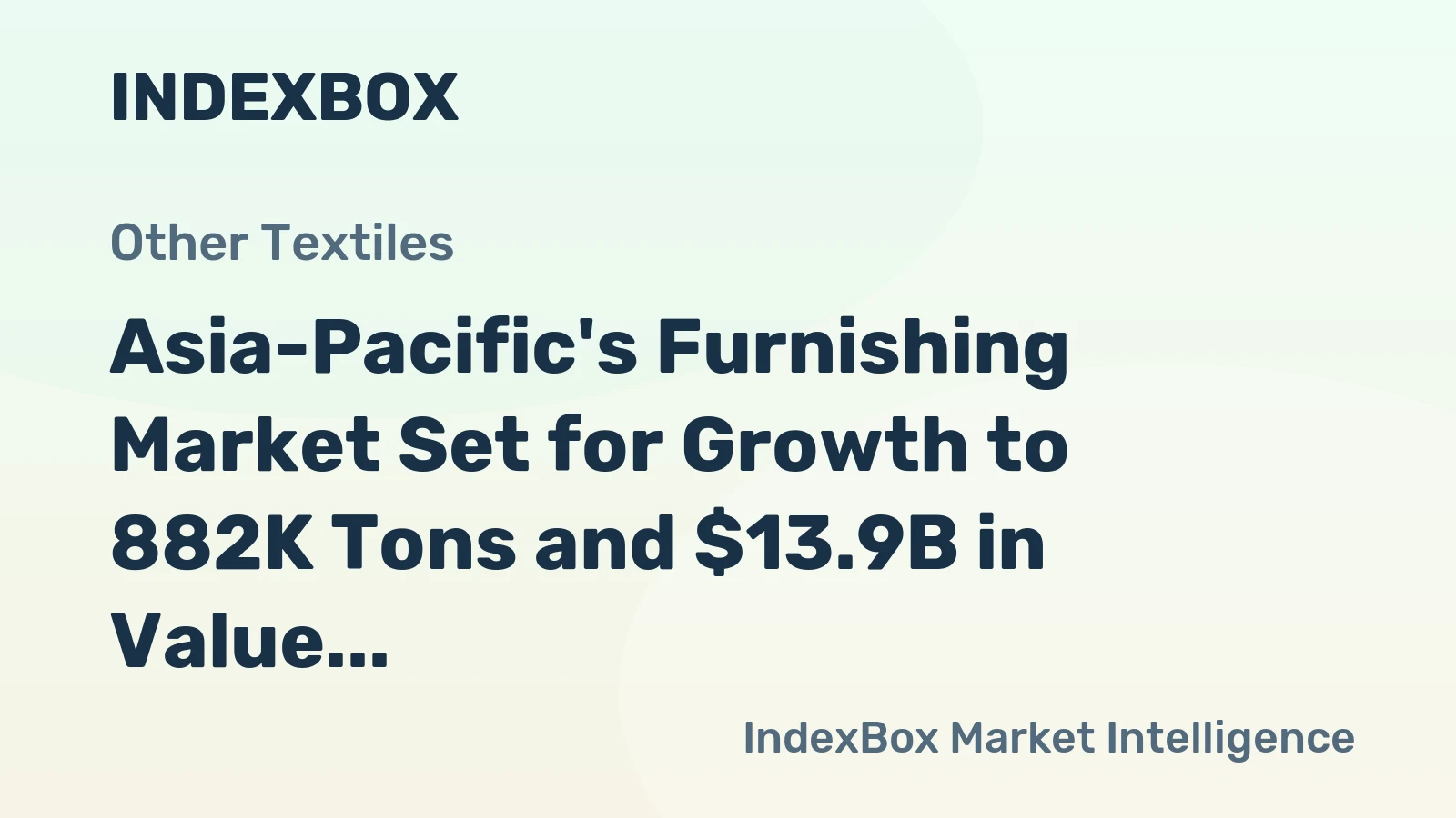 Asia-Pacific's Furnishing Market Set for Growth to 882K Tons and $13.9B in Value