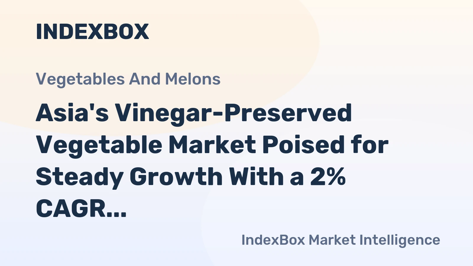 Asia's Vinegar-Preserved Vegetable Market Poised for Steady Growth With a 2% CAGR in Value