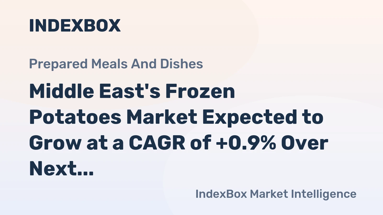 Middle East's Frozen Potatoes Market Expected to Grow at a CAGR of +0.9% Over Next Decade