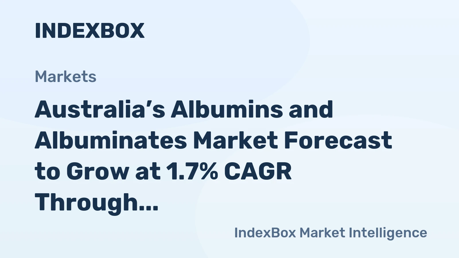 Australia’s Albumins and Albuminates Market Forecast to Grow at 1.7% CAGR Through 2035