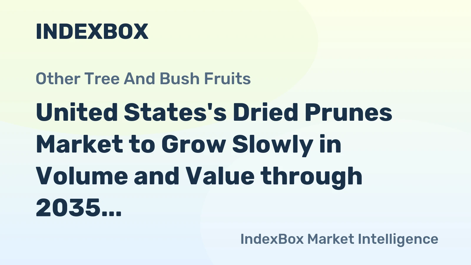 United States's Dried Prunes Market to Grow Slowly in Volume and Value through 2035