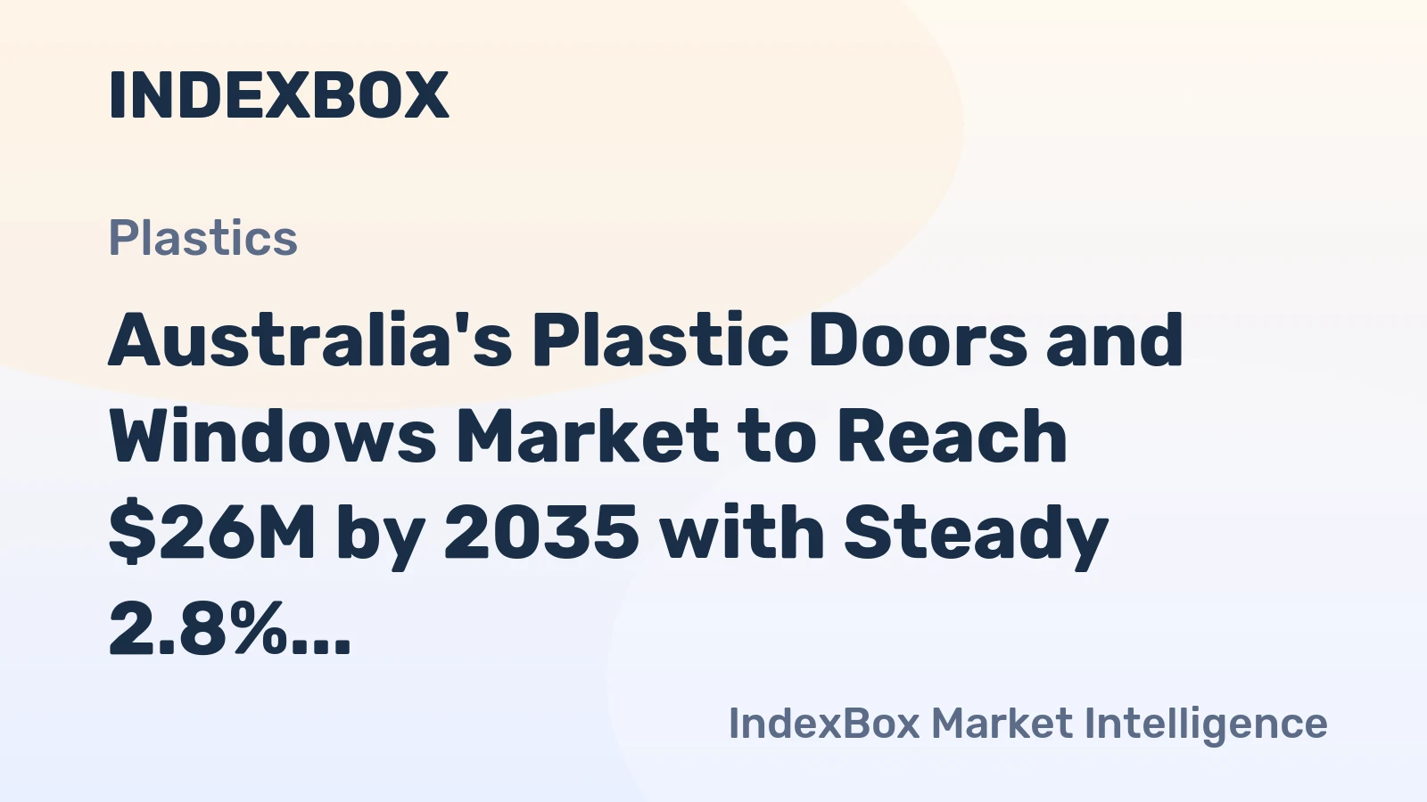 Australia's Plastic Doors and Windows Market to Reach $26M by 2035 with Steady 2.8% CAGR Growth