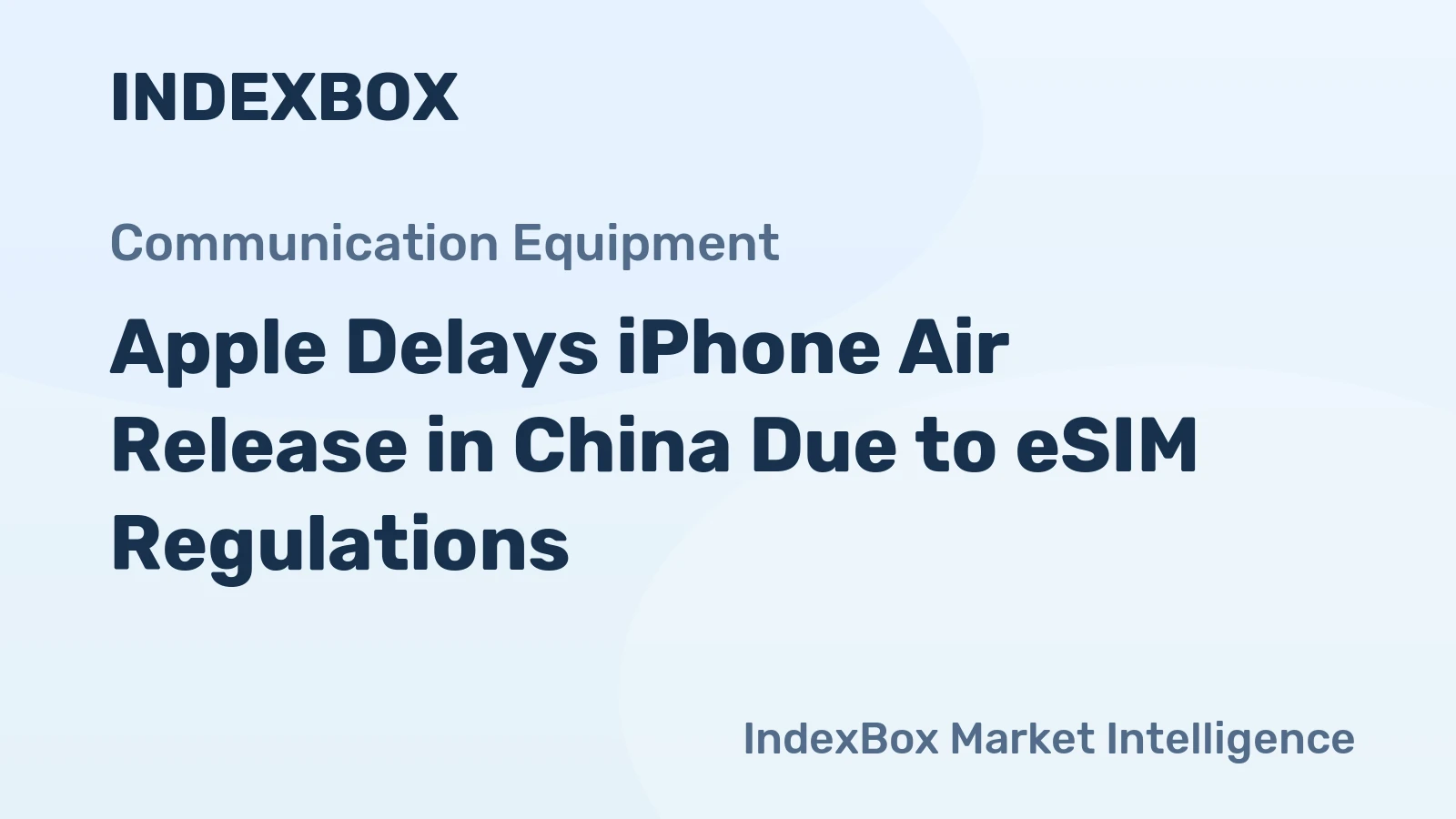 Apple Delays iPhone Air Release in China Due to eSIM Regulations