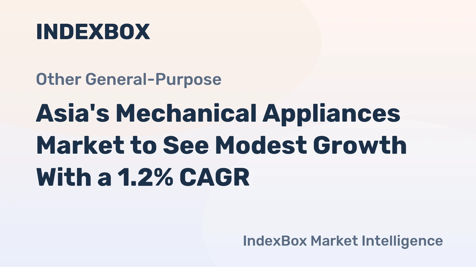 Asia's Mechanical Appliances Market to See Modest Growth With a 1.2% CAGR