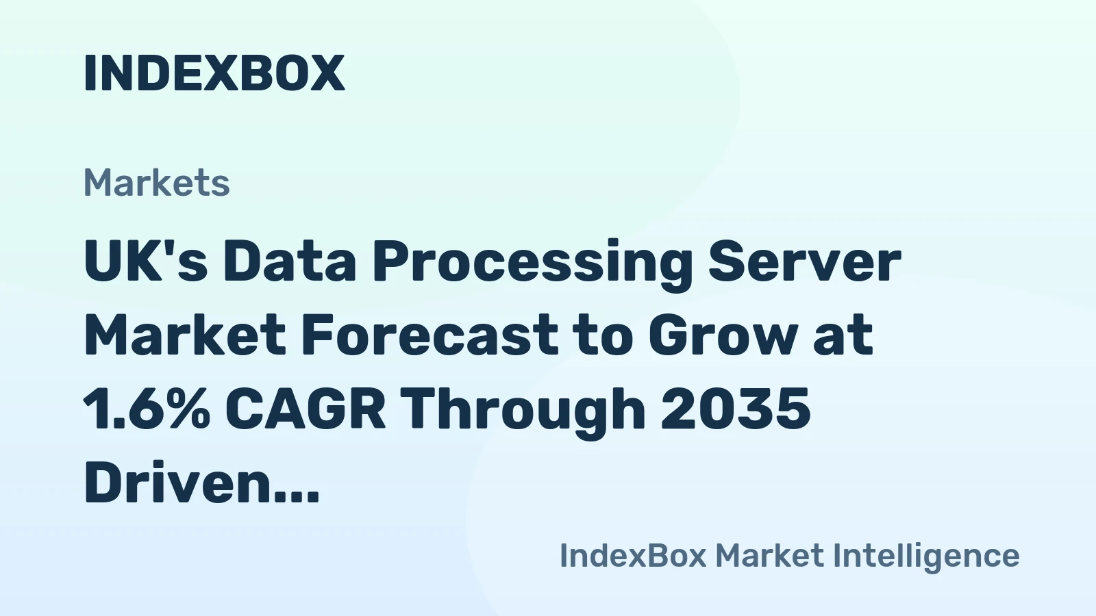 UK's Data Processing Server Market Forecast to Grow at 1.6% CAGR Through 2035 Driven by Surging Imports