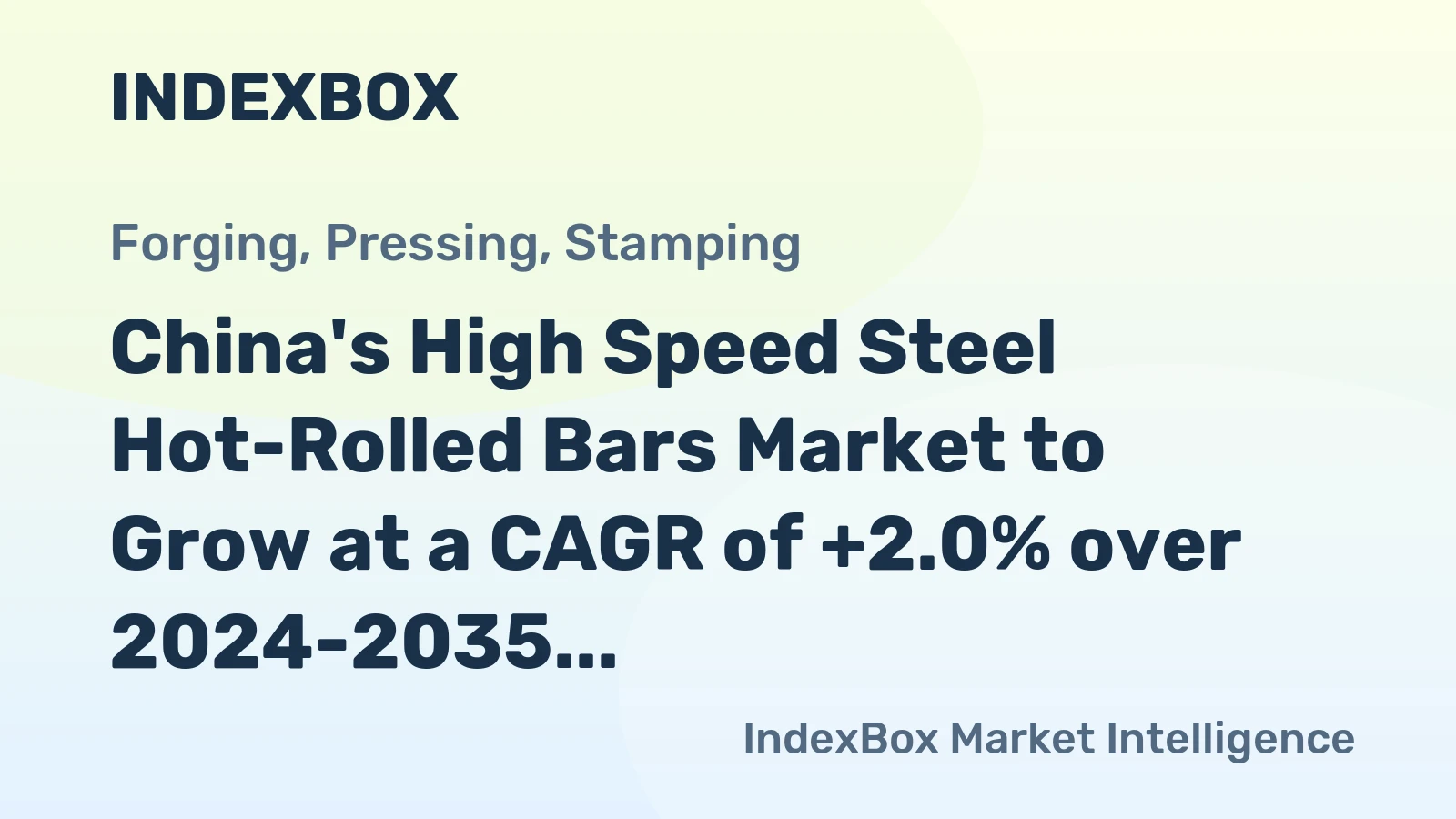 China's High Speed Steel Hot-Rolled Bars Market to Grow at a CAGR of +2.0% over 2024-2035