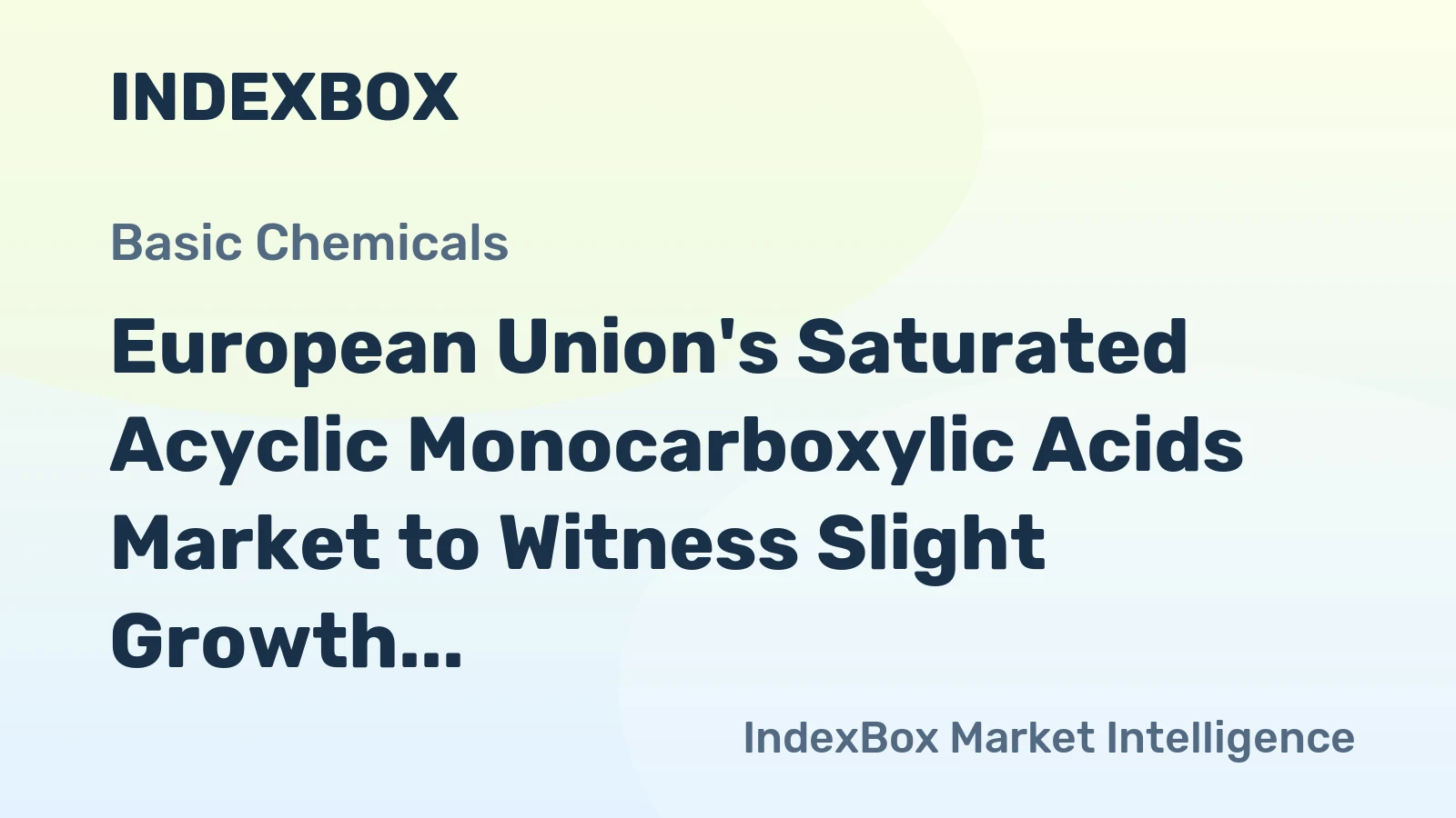 European Union's Saturated Acyclic Monocarboxylic Acids Market to Witness Slight Growth with +0.4% CAGR