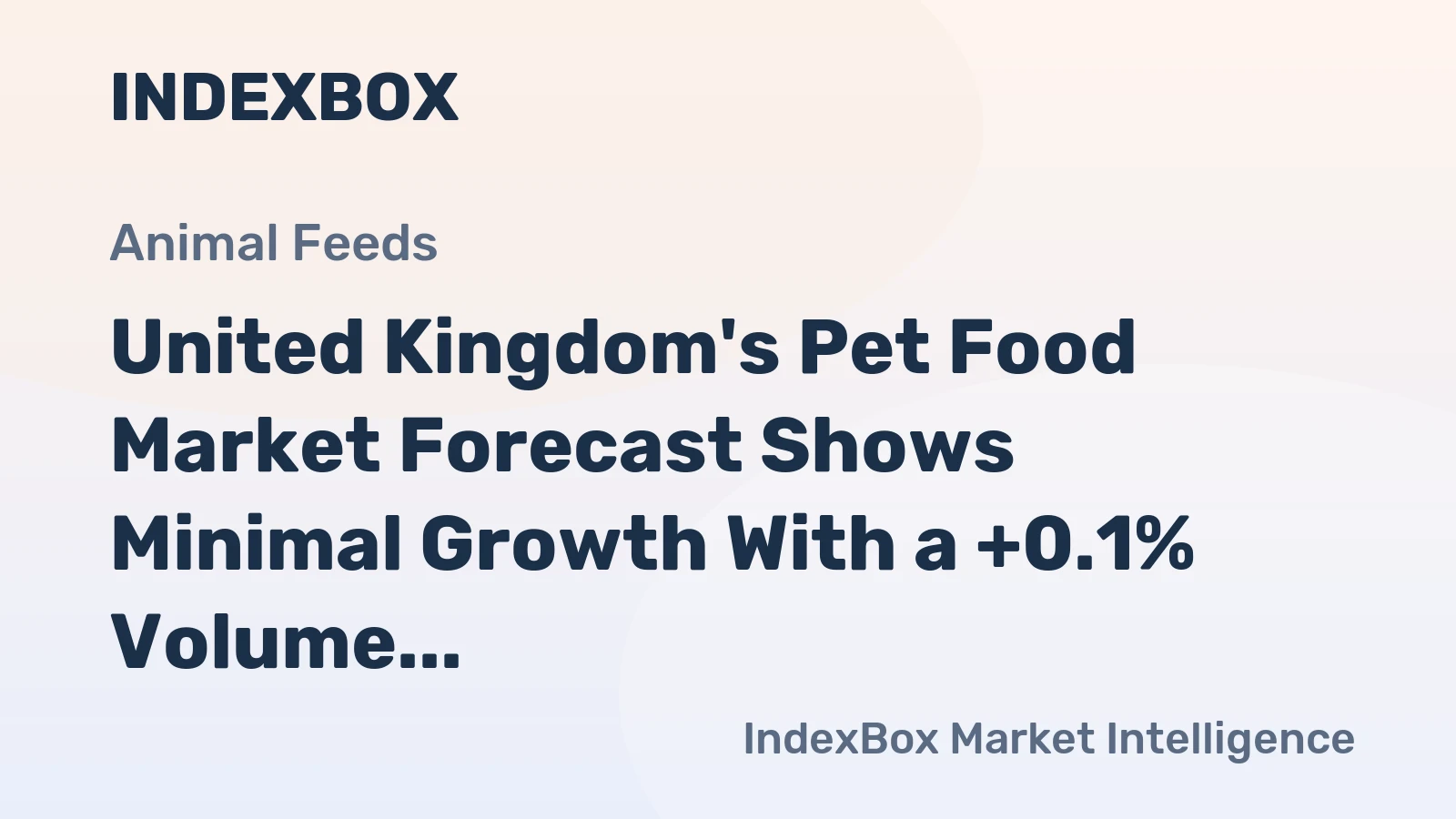 United Kingdom's Pet Food Market Forecast Shows Minimal Growth With a +0.1% Volume CAGR