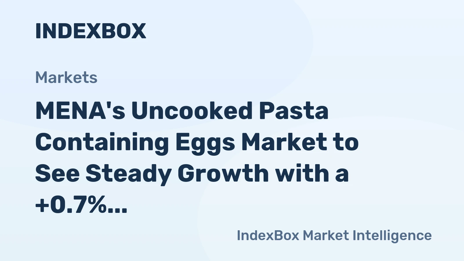 MENA's Uncooked Pasta Containing Eggs Market to See Steady Growth with a +0.7% CAGR Through 2035