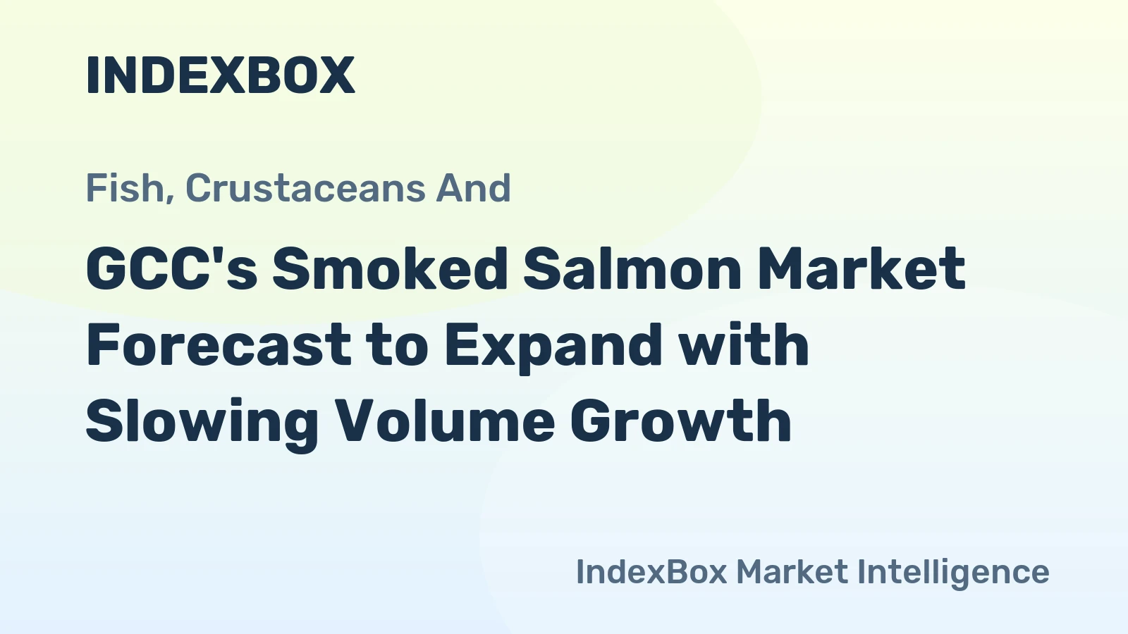 GCC's Smoked Salmon Market Forecast to Expand with Slowing Volume Growth