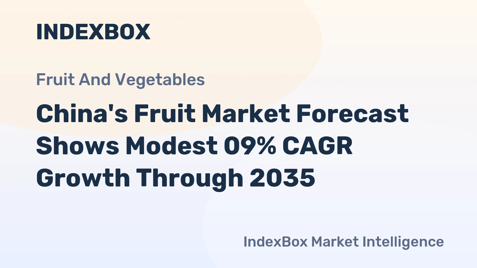 China's Fruit Market Forecast Shows Modest 09% CAGR Growth Through 2035