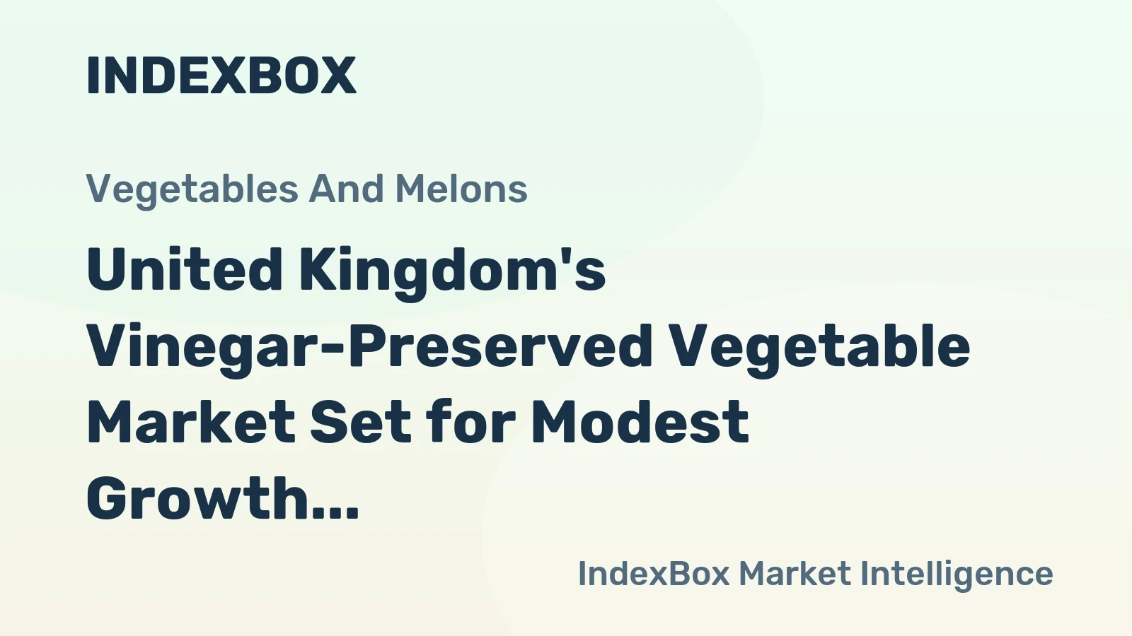 United Kingdom's Vinegar-Preserved Vegetable Market Set for Modest Growth to 173K Tons and $415M