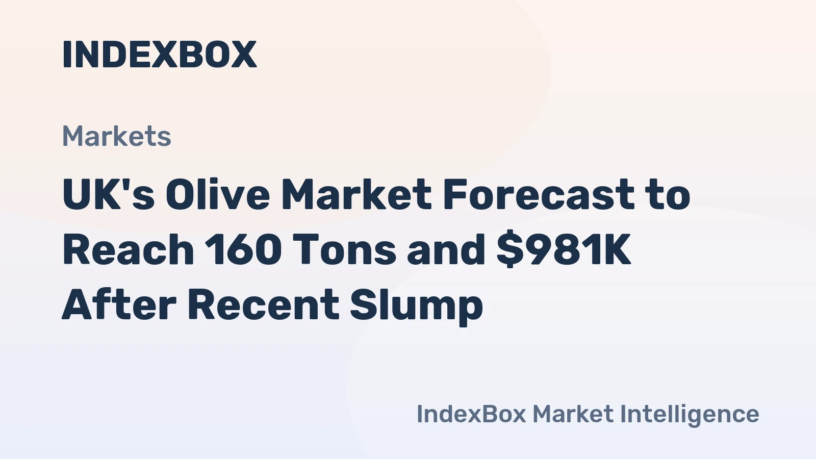 UK's Olive Market Forecast to Reach 160 Tons and $981K After Recent Slump