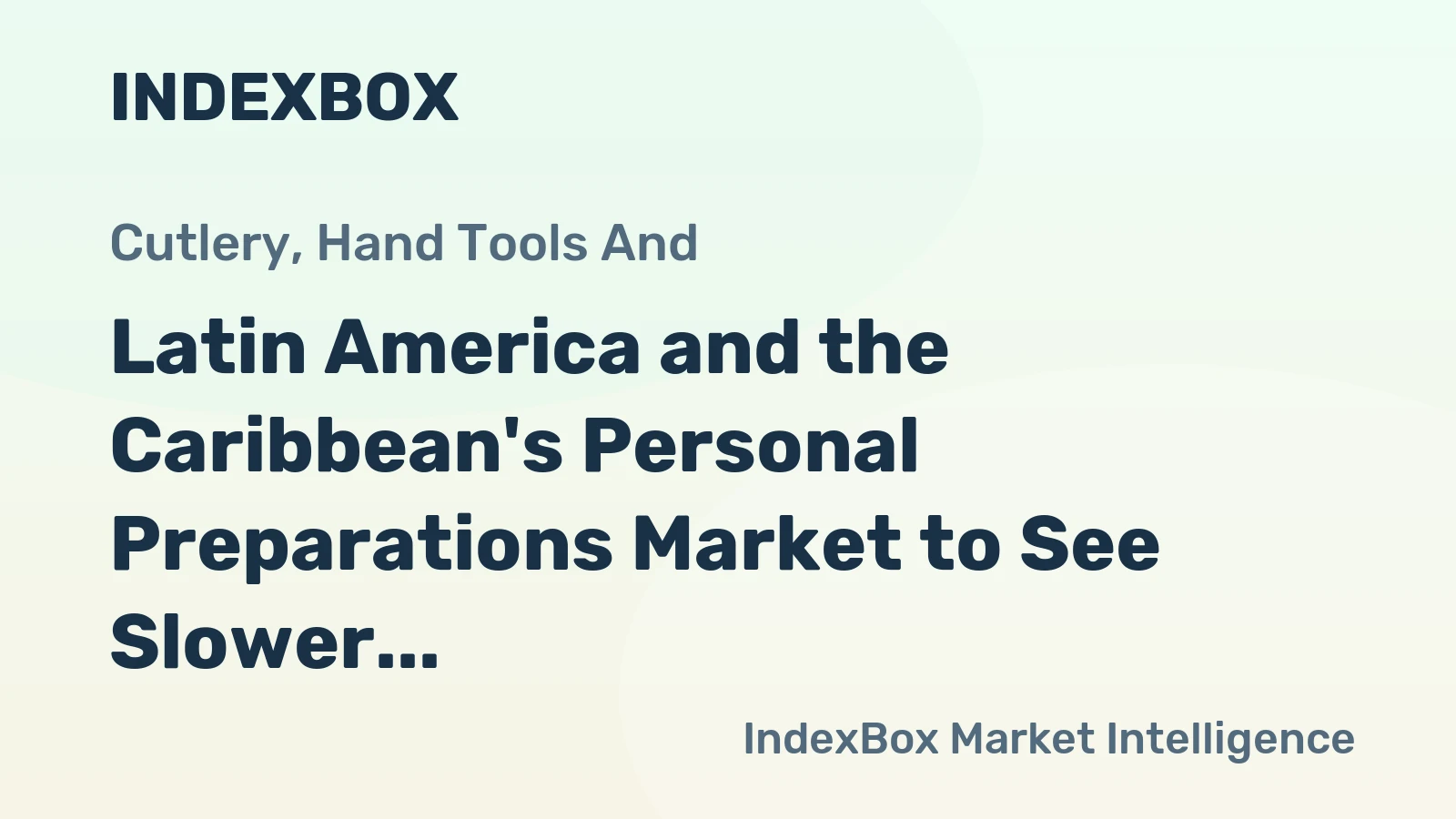 Latin America and the Caribbean's Personal Preparations Market to See Slower Growth With a +1.7% CAGR Through 2035