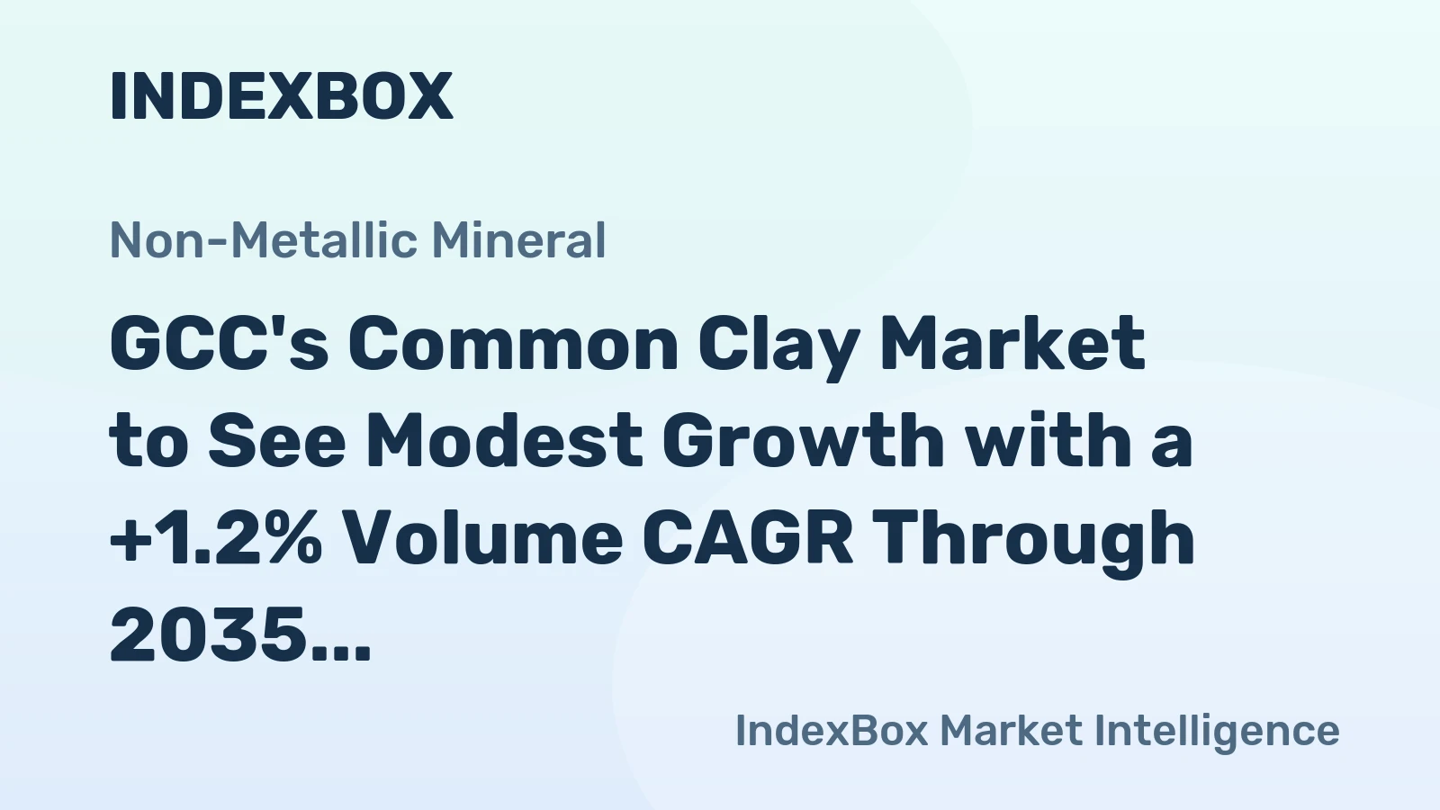 GCC's Common Clay Market to See Modest Growth with a +1.2% Volume CAGR Through 2035