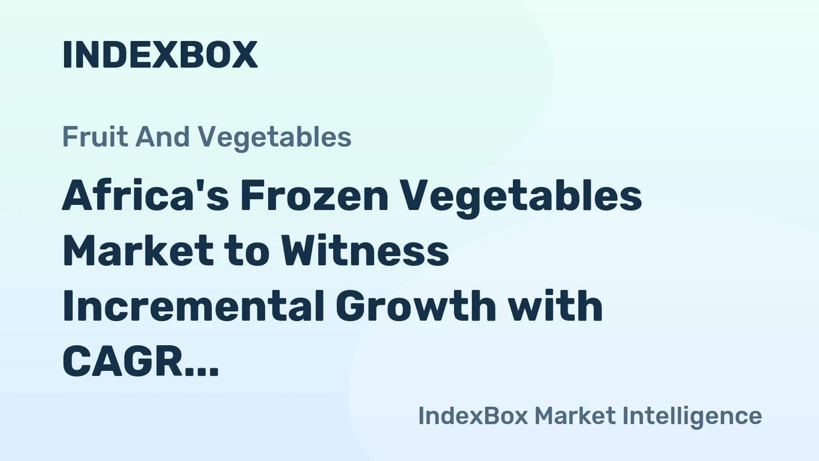 Africa's Frozen Vegetables Market to Witness Incremental Growth with CAGR of +0.6% from 2023 to 2035
