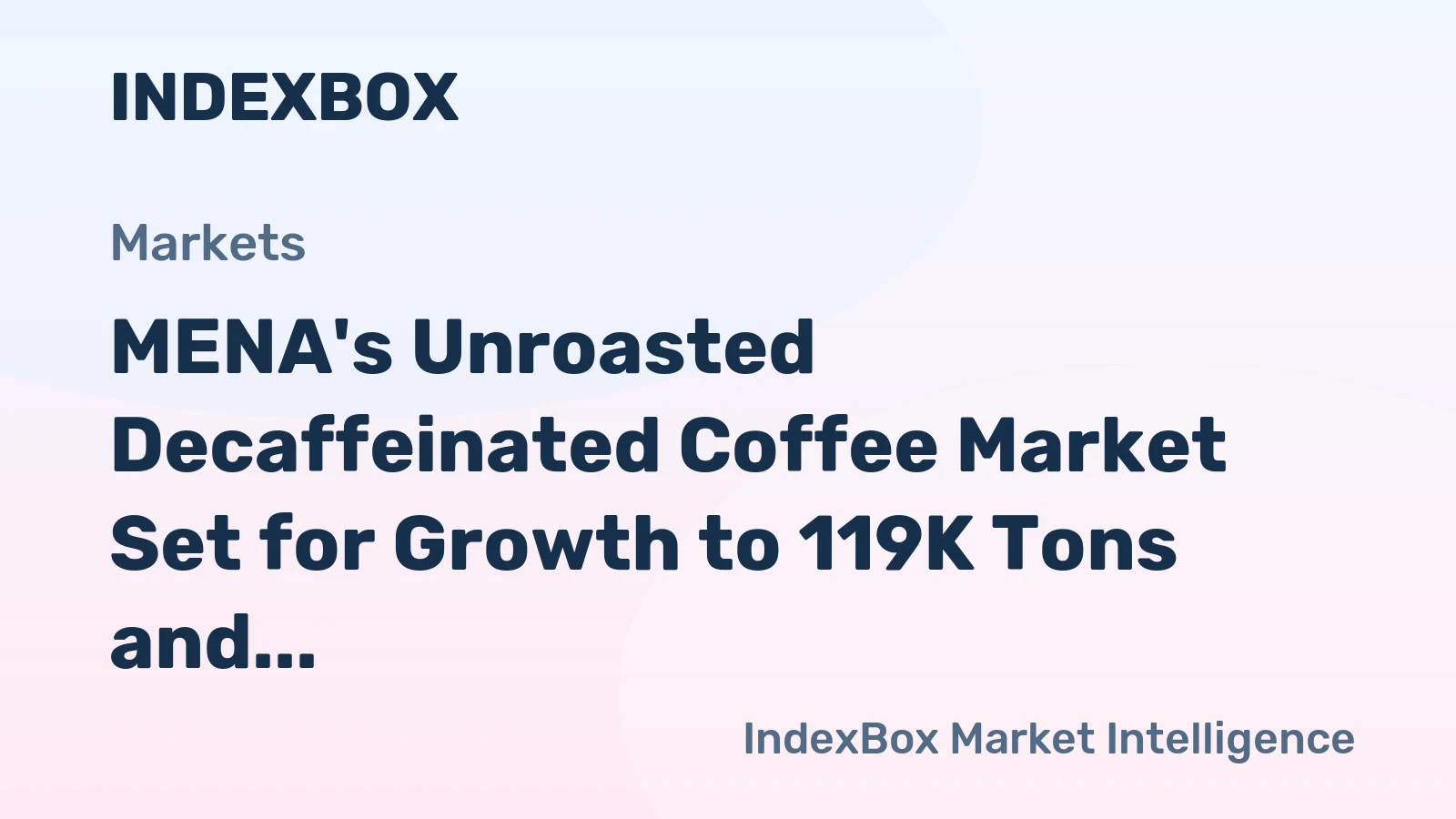 MENA's Unroasted Decaffeinated Coffee Market Set for Growth to 119K Tons and $849M