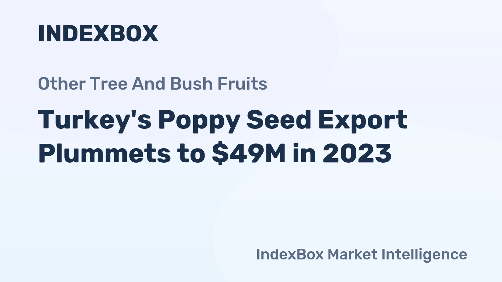 Turkey's Poppy Seed Export Plummets to $49M in 2023