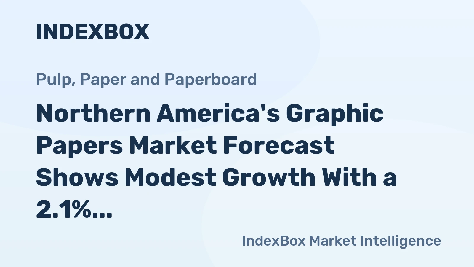 Northern America's Graphic Papers Market Forecast Shows Modest Growth With a 2.1% CAGR in Value