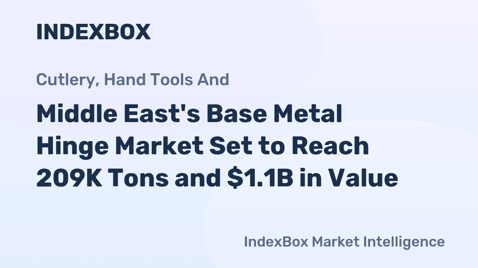 Middle East's Base Metal Hinge Market Set to Reach 209K Tons and $1.1B in Value