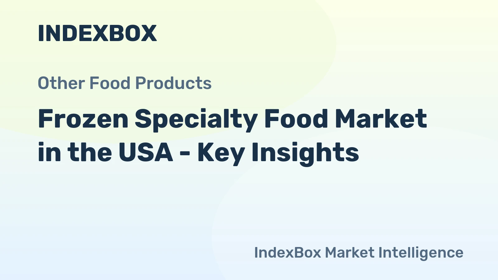 Frozen Specialty Food Market in the USA - Key Insights