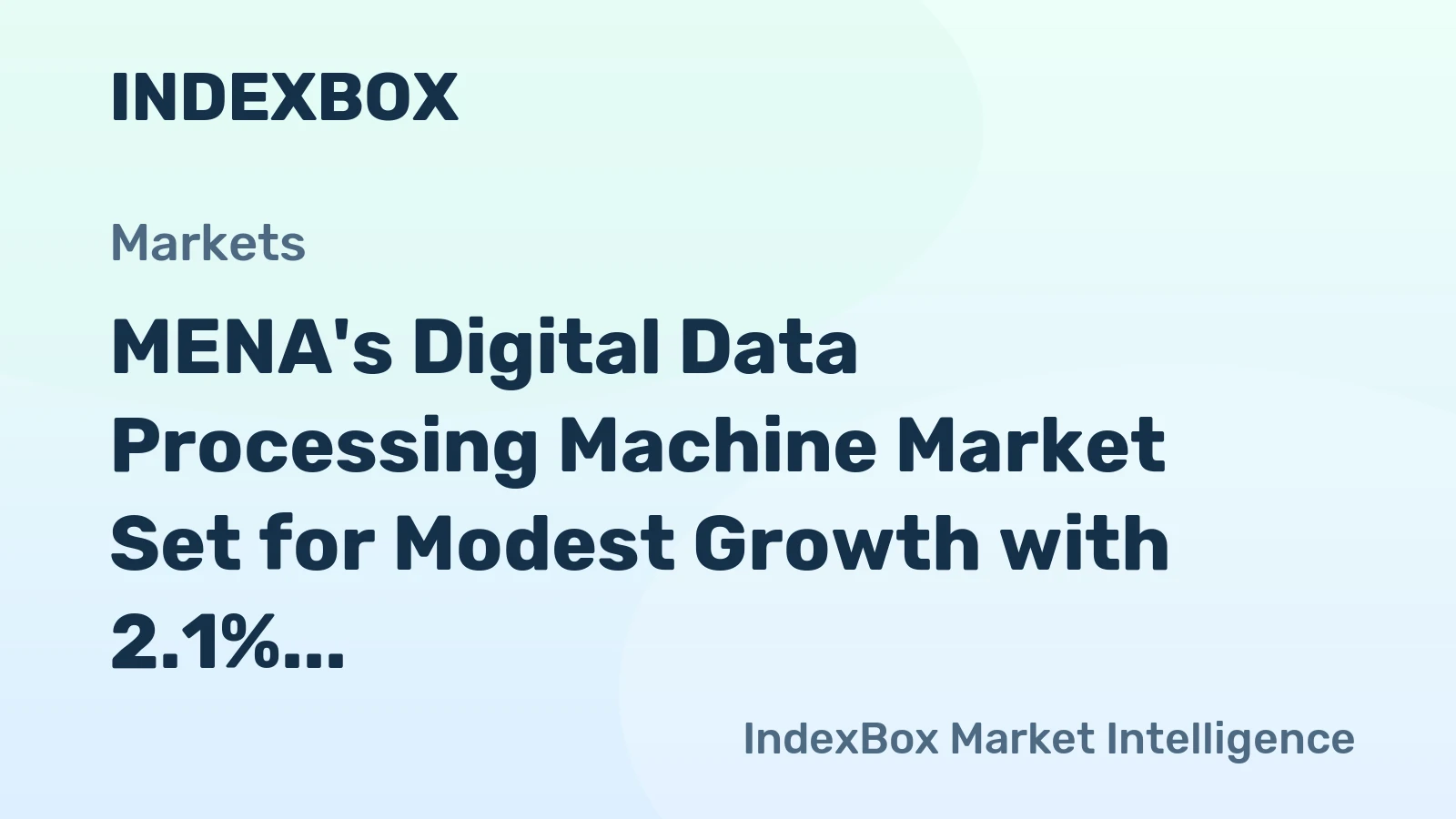 MENA's Digital Data Processing Machine Market Set for Modest Growth with 2.1% CAGR in Value