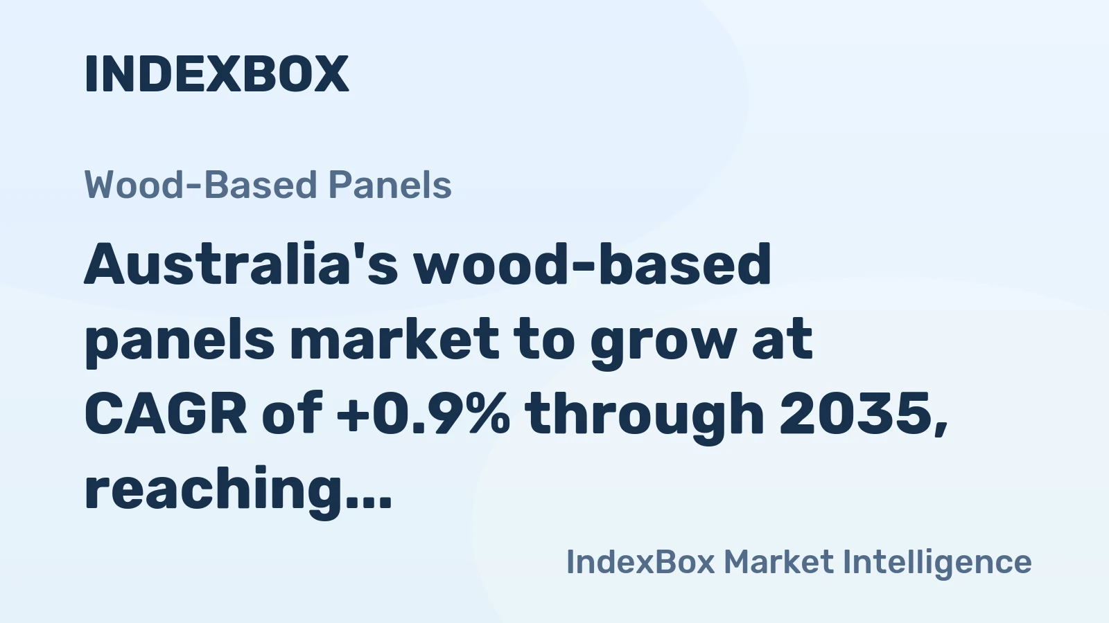 Australia's wood-based panels market to grow at CAGR of +0.9% through 2035, reaching 2.7M cubic meters