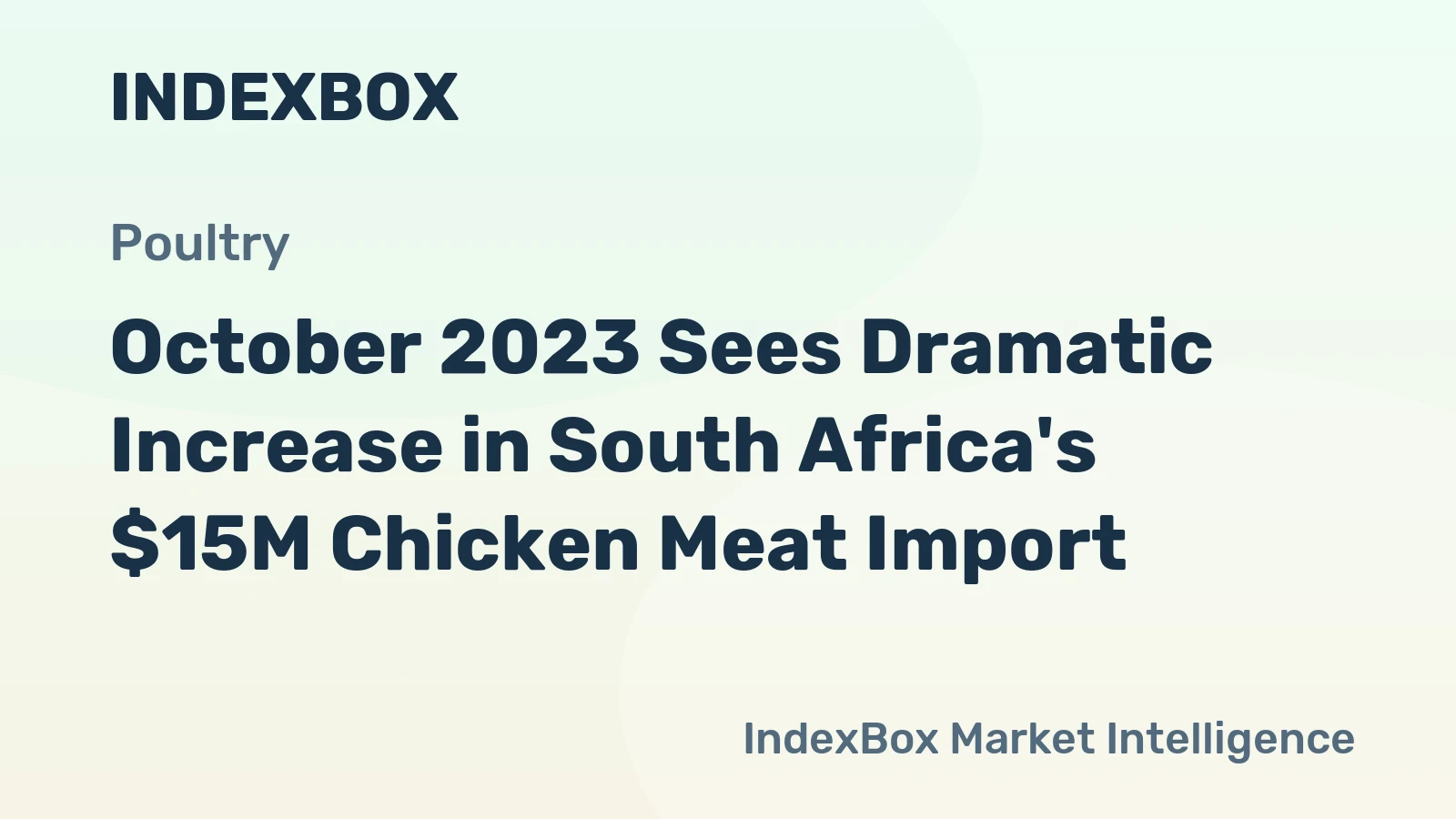 October 2023 Sees Dramatic Increase in South Africa's $15M Chicken Meat Import