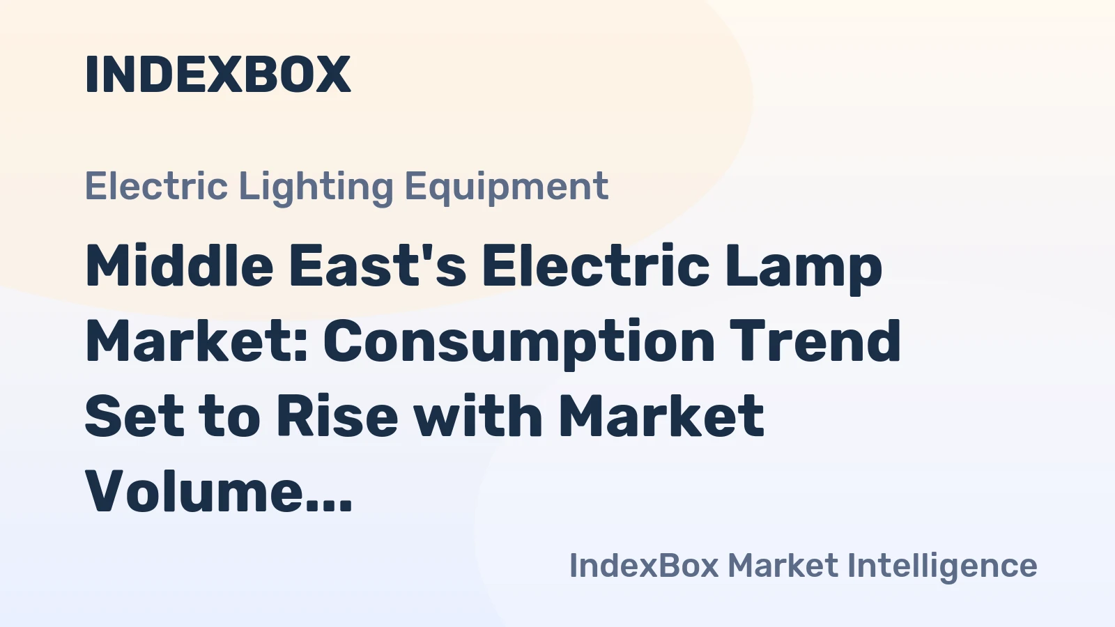Middle East's Electric Lamp Market: Consumption Trend Set to Rise with Market Volume Reaching 1.3B Units by 2035