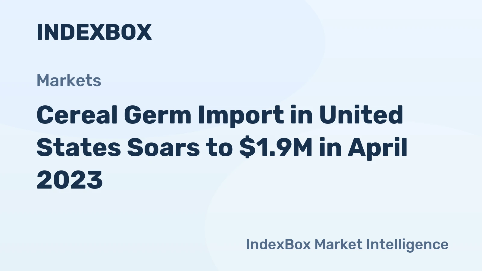Cereal Germ Import in United States Soars to $1.9M in April 2023