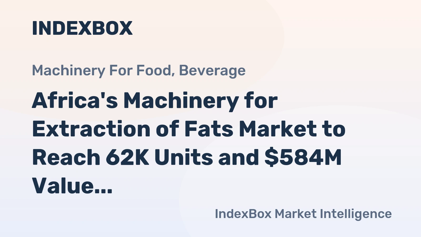 Africa's Machinery for Extraction of Fats Market to Reach 62K Units and $584M Value by 2035