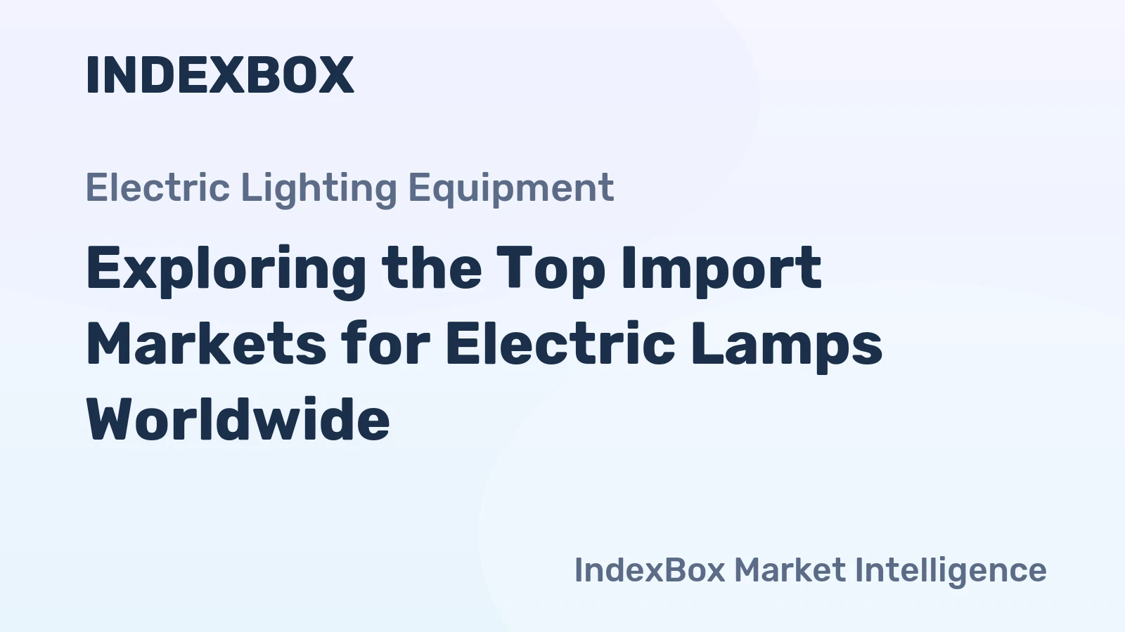 Exploring the Top Import Markets for Electric Lamps Worldwide