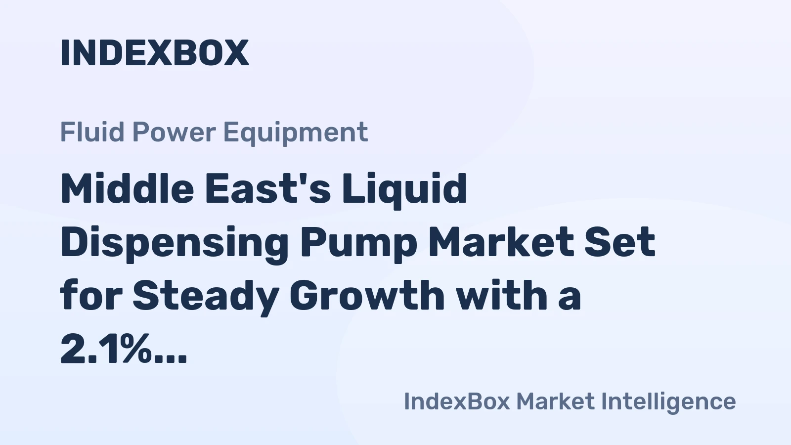 Middle East's Liquid Dispensing Pump Market Set for Steady Growth with a 2.1% CAGR in Value