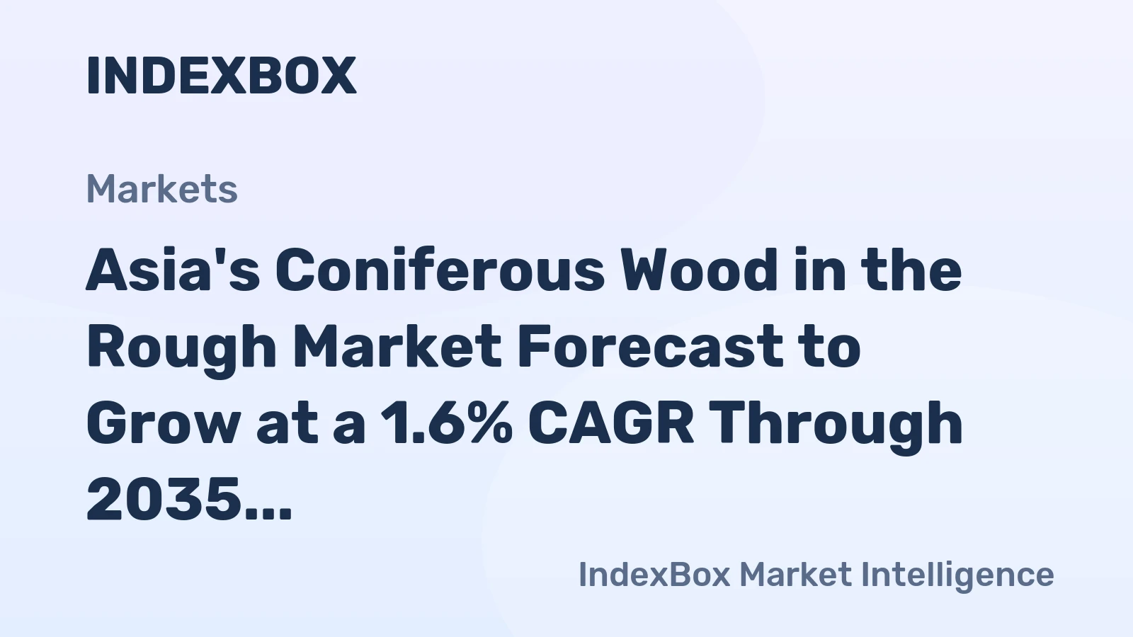 Asia's Coniferous Wood in the Rough Market Forecast to Grow at a 1.6% CAGR Through 2035