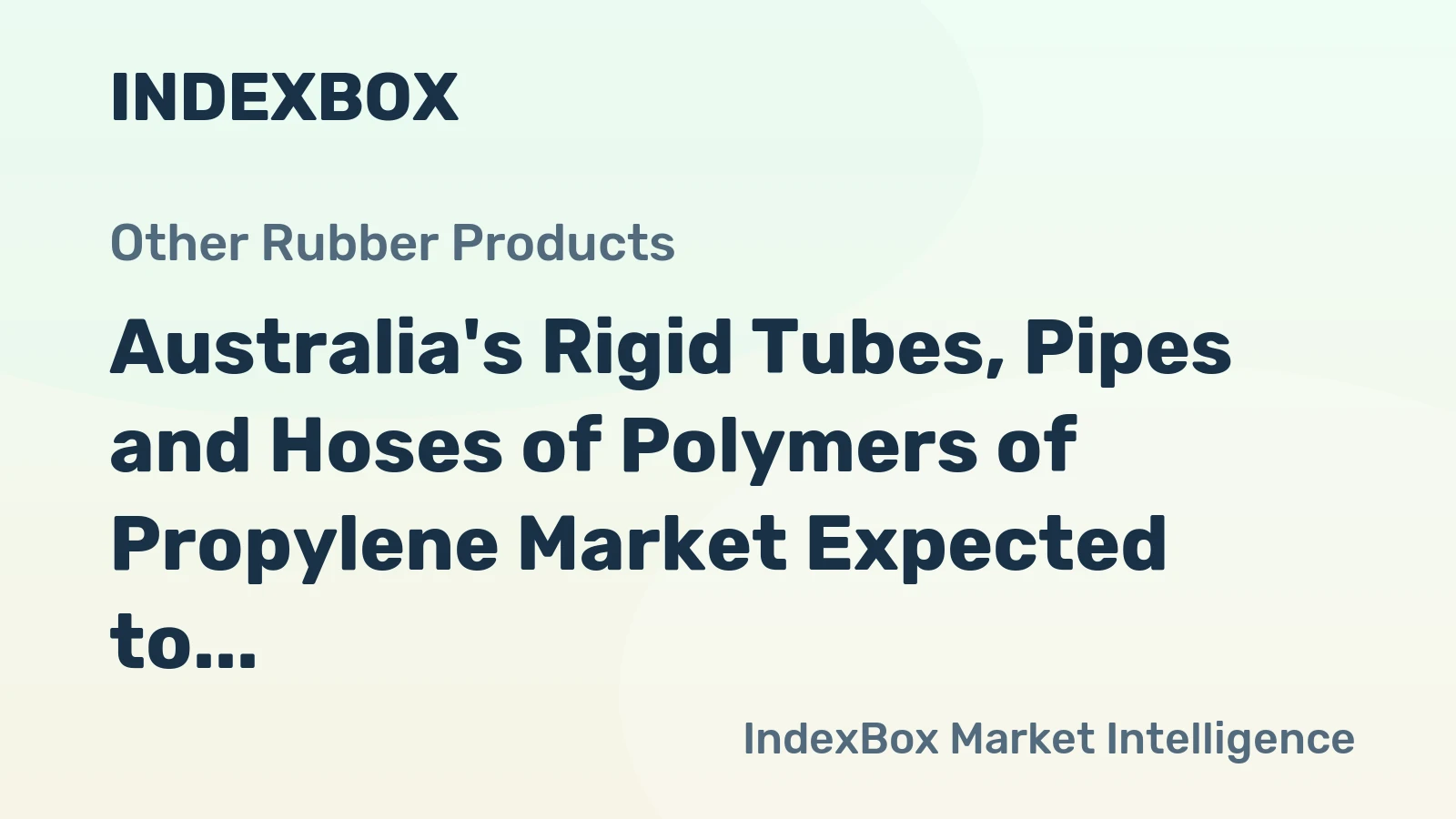 Australia's Rigid Tubes, Pipes and Hoses of Polymers of Propylene Market Expected to Grow at CAGR of +4.8% from 2024 to 2035