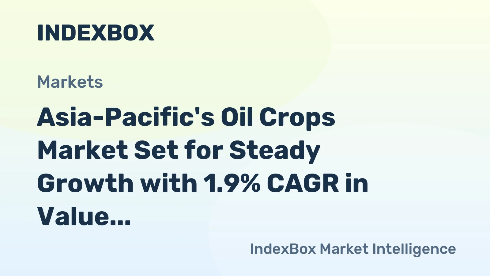 Asia-Pacific's Oil Crops Market Set for Steady Growth with 1.9% CAGR in Value