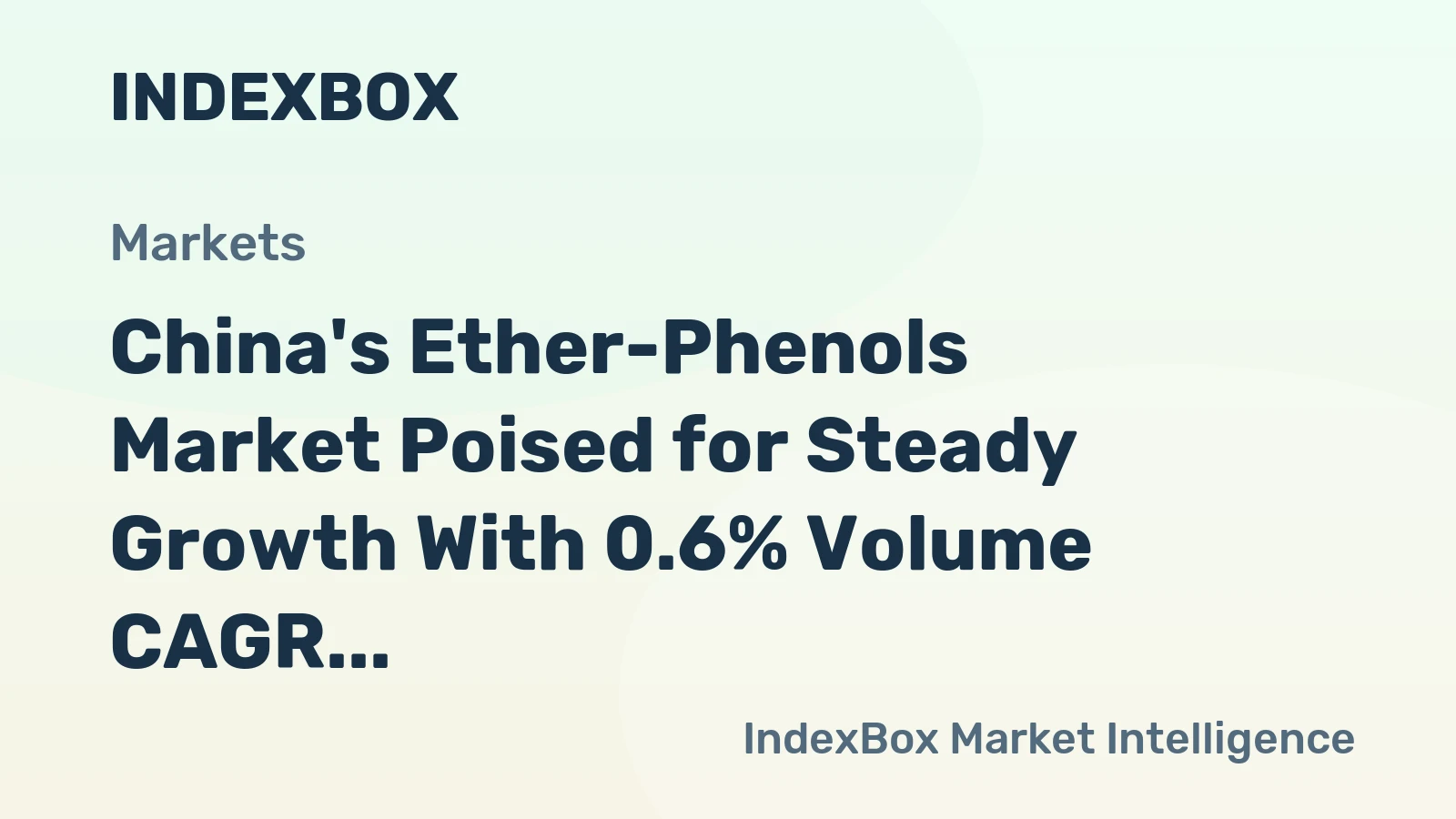 China's Ether-Phenols Market Poised for Steady Growth With 0.6% Volume CAGR Through 2035