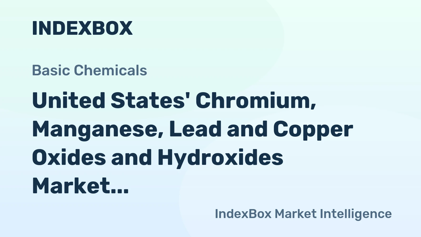 United States' Chromium, Manganese, Lead and Copper Oxides and Hydroxides Market Poised for Steady Value Growth With 1.8% CAGR Forecast