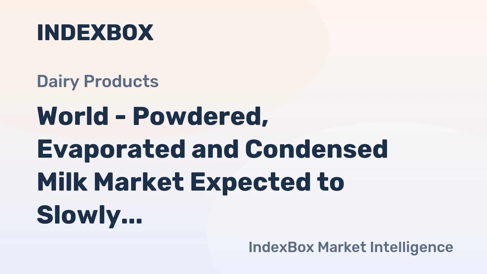World - Powdered, Evaporated and Condensed Milk Market Expected to Slowly Expand with +0.2% CAGR from 2024 to 2035