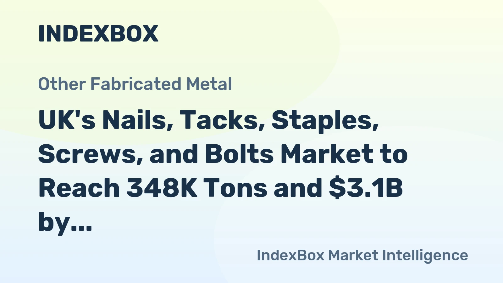 UK's Nails, Tacks, Staples, Screws, and Bolts Market to Reach 348K Tons and $3.1B by 2035