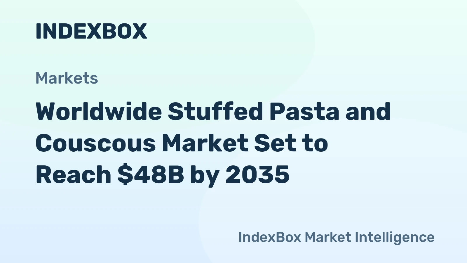 Worldwide Stuffed Pasta and Couscous Market Set to Reach $48B by 2035