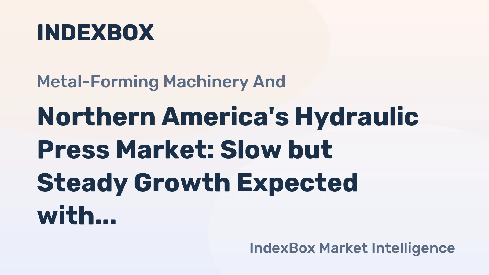 Northern America's Hydraulic Press Market: Slow but Steady Growth Expected with CAGR of +0.2%
