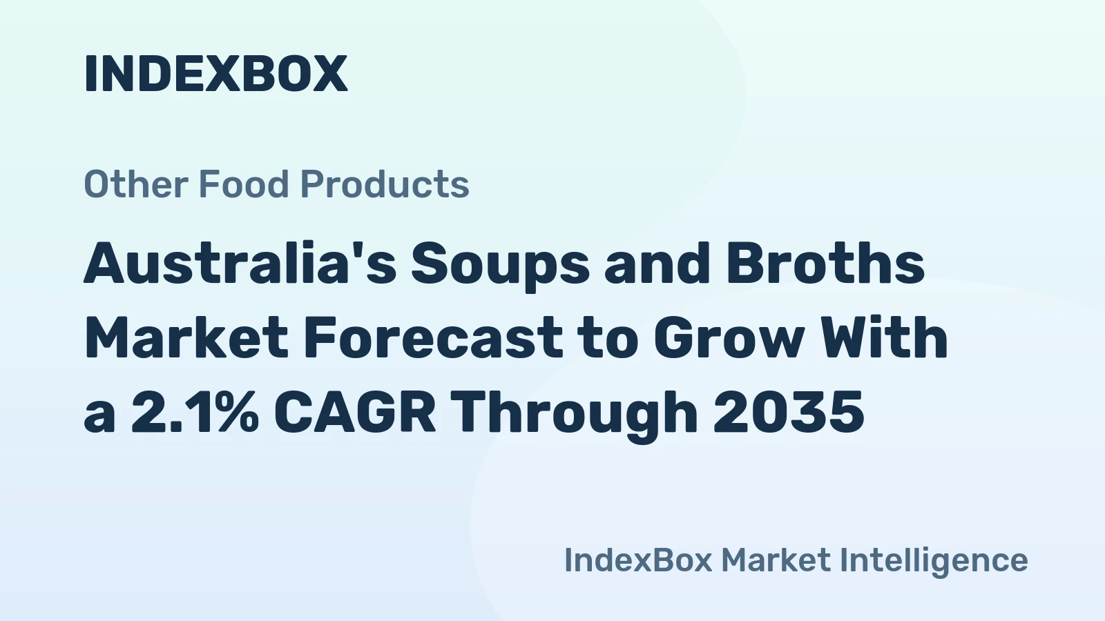 Australia's Soups and Broths Market Forecast to Grow With a 2.1% CAGR Through 2035