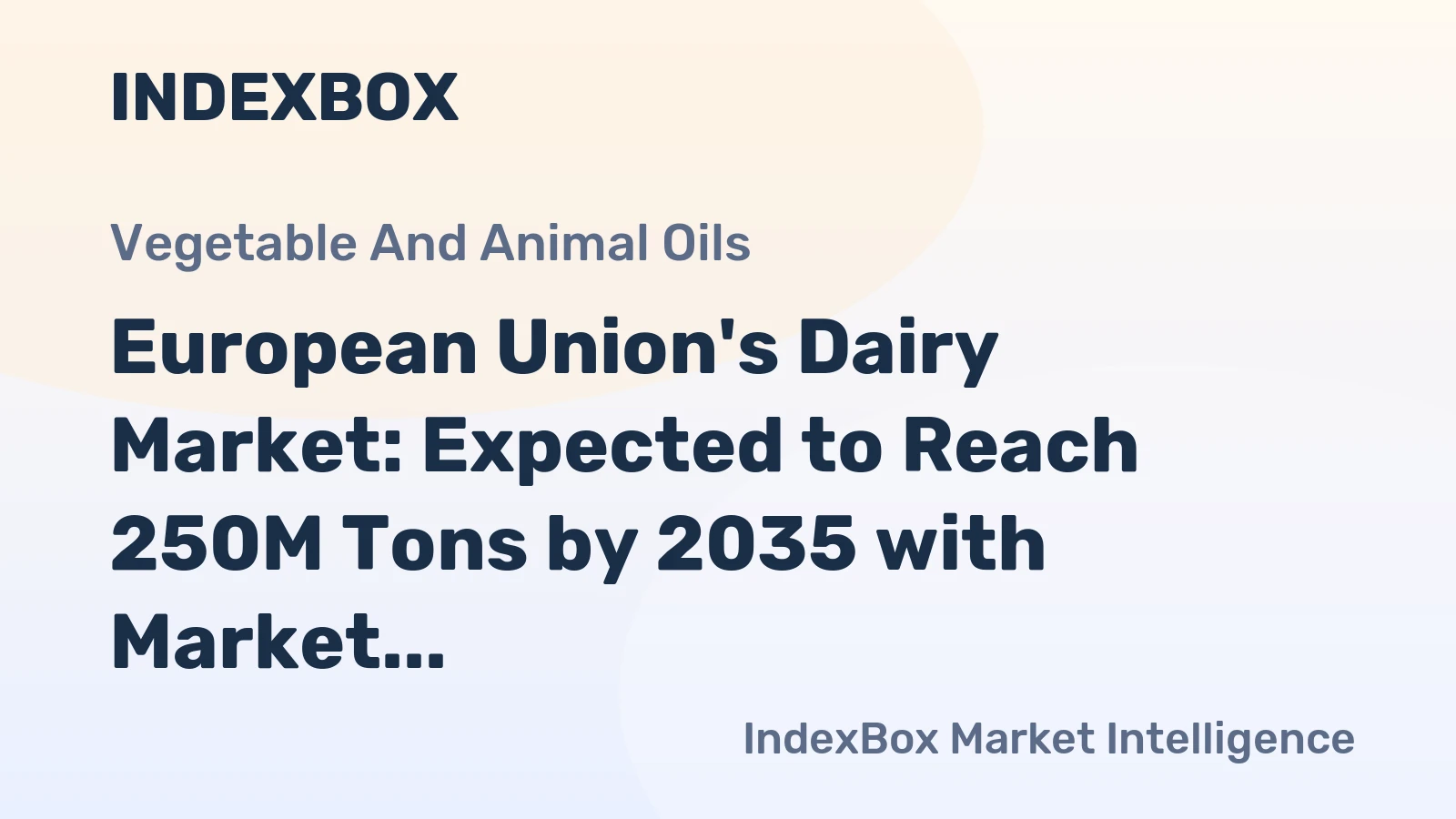 European Union's Dairy Market: Expected to Reach 250M Tons by 2035 with Market Value of $262.8B