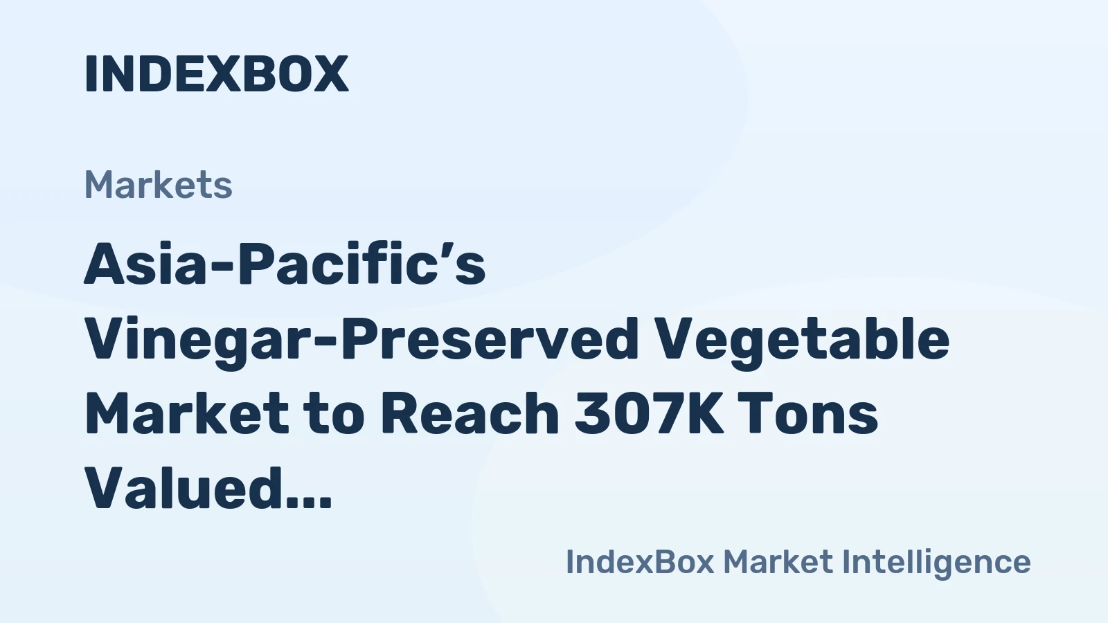 Asia-Pacific’s Vinegar-Preserved Vegetable Market to Reach 307K Tons Valued at $478 Million by 2035
