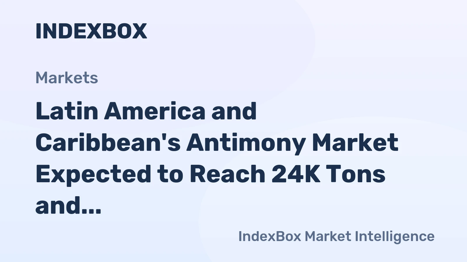 Latin America and Caribbean's Antimony Market Expected to Reach 24K Tons and $218M by 2035