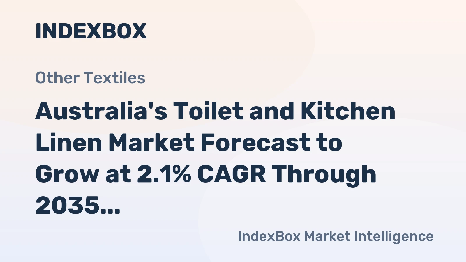 Australia's Toilet and Kitchen Linen Market Forecast to Grow at 2.1% CAGR Through 2035
