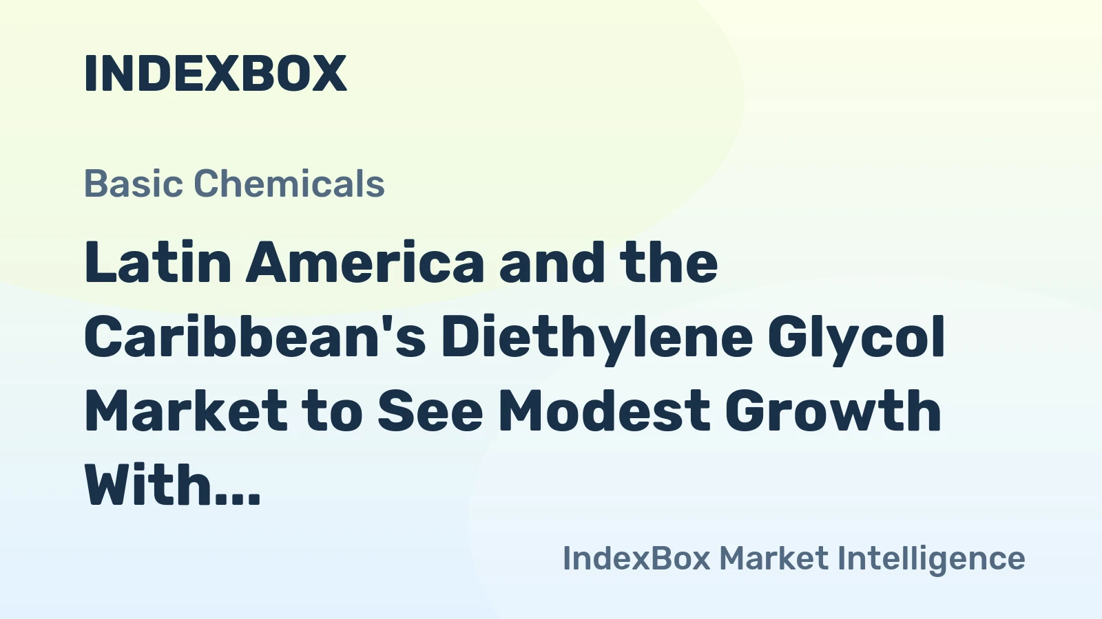 Latin America and the Caribbean's Diethylene Glycol Market to See Modest Growth With a +1.7% CAGR in Value Through 2035